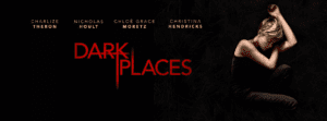 DARK PLACES (2015) – Movie Review - Cinecelluloid