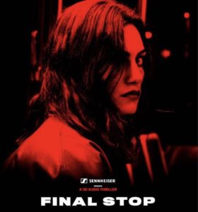 FINAL STOP – A 3D Audio Thriller (Short Film) - Cinecelluloid